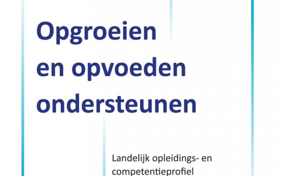 Opgroeien en opvoeden ondersteunen | Opgroeien